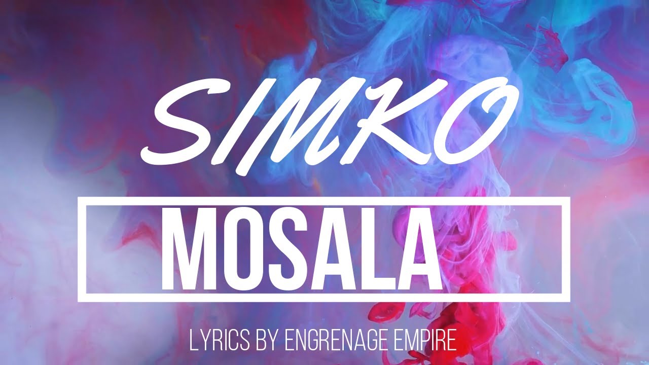 Simko Mosala Lyrics - YouTube