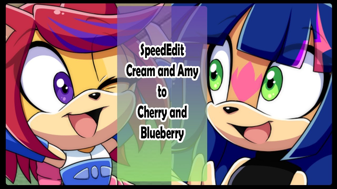 SpeedEdit Cream and Amy to Cherry and Blueberry ⁂ - YouTube
