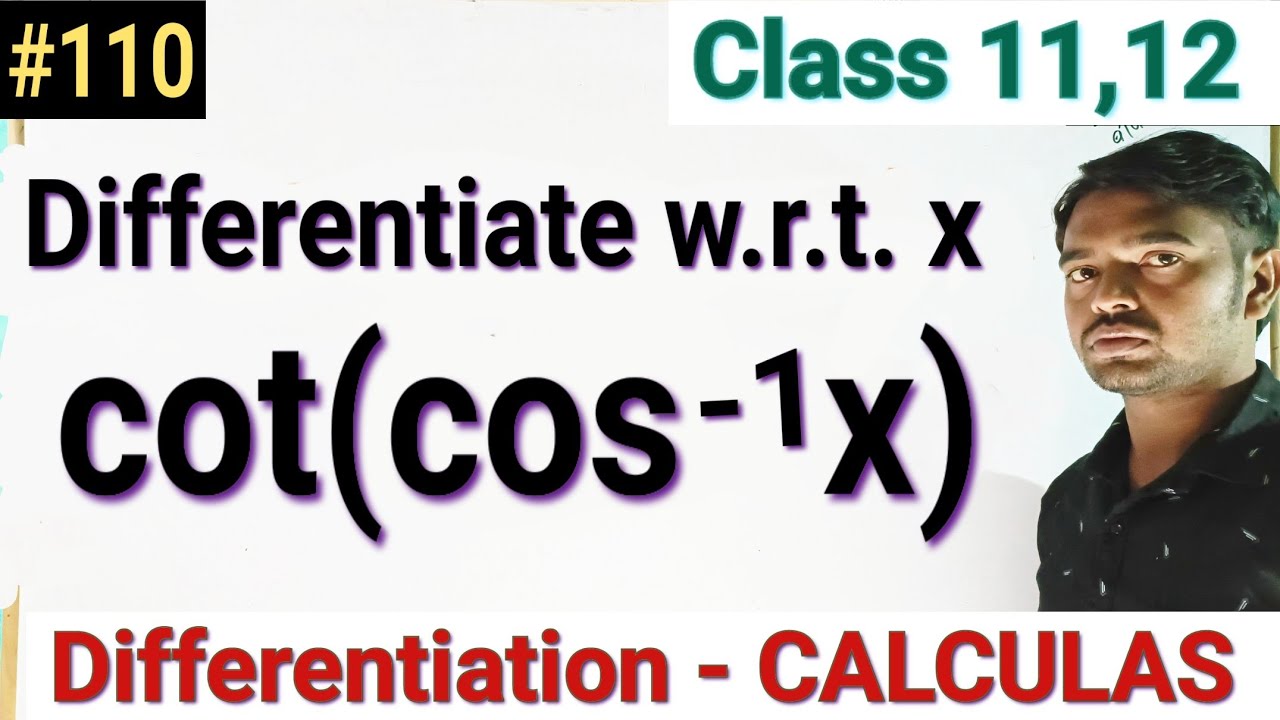 Differentiate cot(cos^-1x) |Differentiation|Calculas|Class 12|11th ...