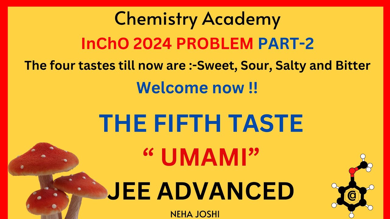 UMAMI -PART-2 || THE FIFTH TASTE || InChO 2024 || HBCSE OLYMPIADS ...