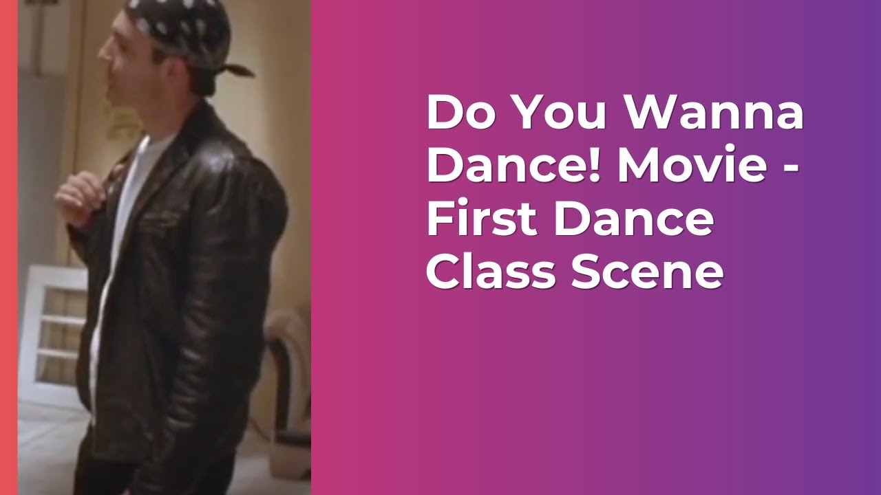 Do You Wanna Dance! Movie - First Dance Class Scene - YouTube