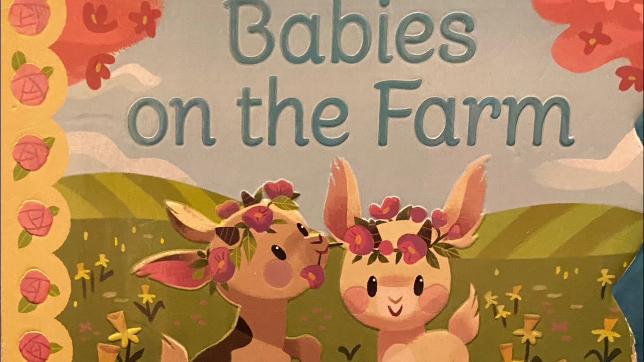 Babies On The Farm 🐑 by Ginger Swift. - YouTube