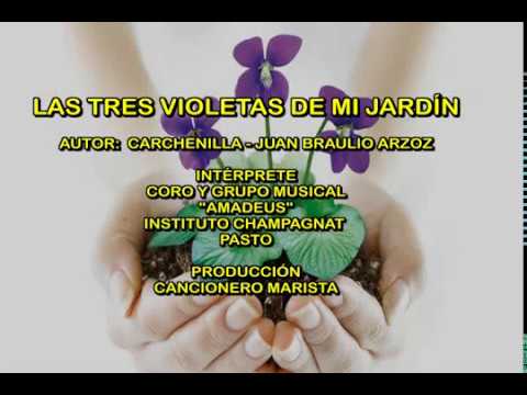 LAS TRES VIOLETAS DE MI JARDÍN - I. CHAMPAGNAT - CANCIONES MARISTAS ...