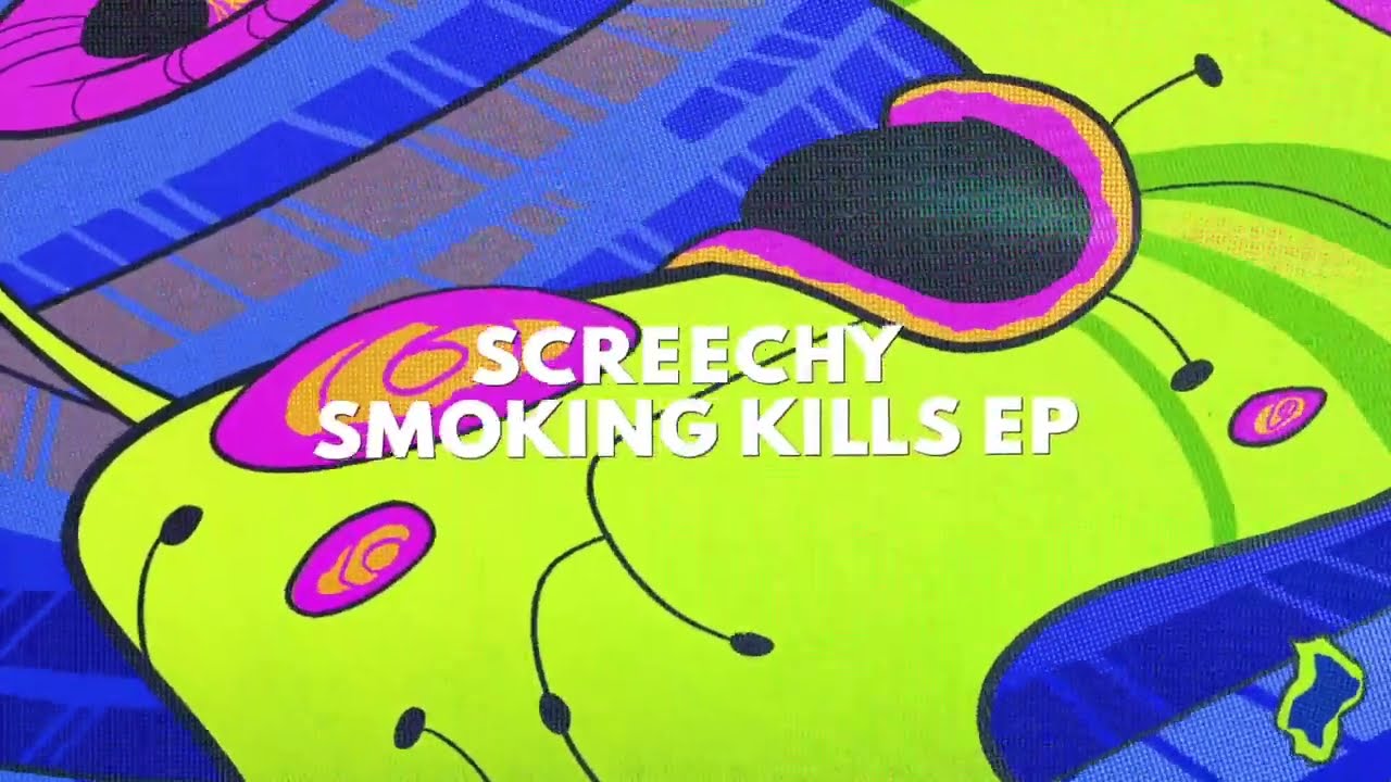 Screechy - Smoking Kills (Original Mix) - YouTube