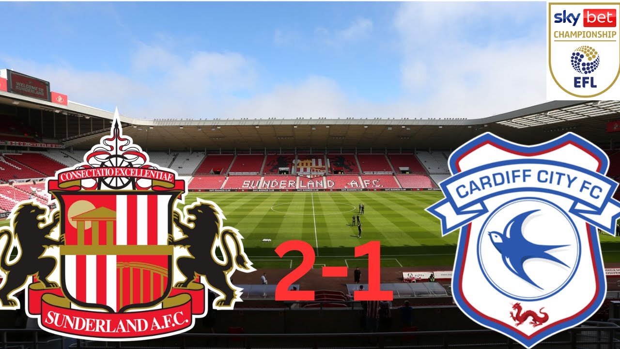 Sunderland vs Cardiff City Match Preview- Can Sunderland make it there ...