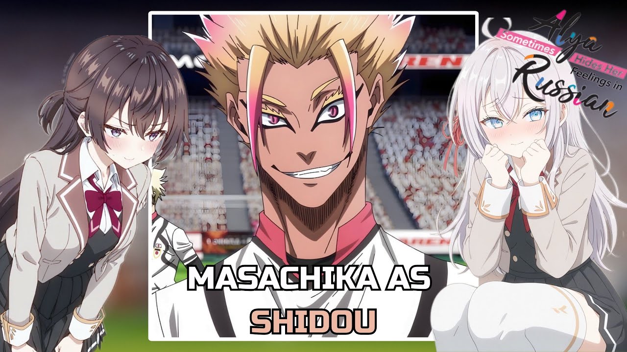| Alya (ASHHFIR) react to MASACHIKA as SHIDOU RYUSEI | PUT VIDEO ON 2X ...
