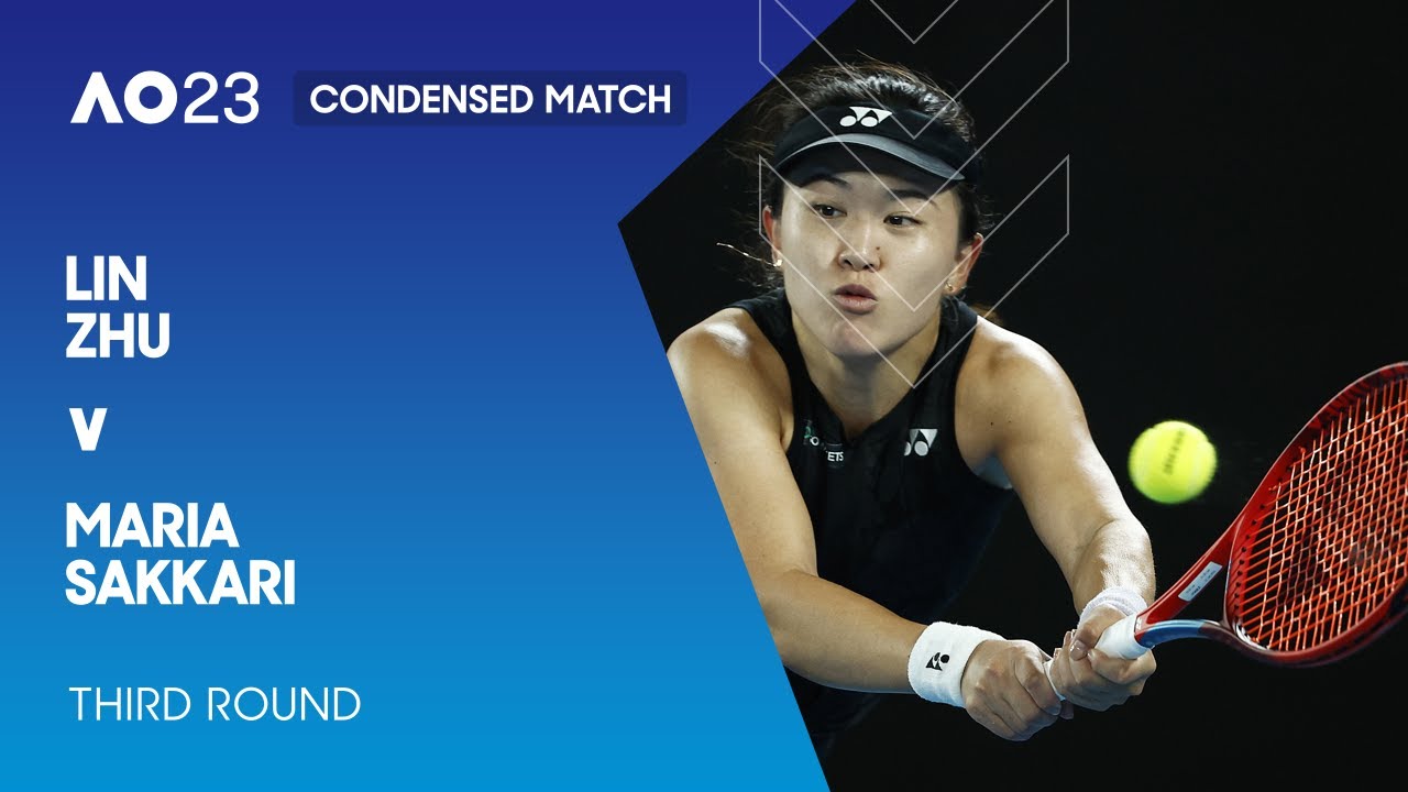 Lin Zhu v Maria Sakkari Condensed Match | Australian Open 2023 Third Round