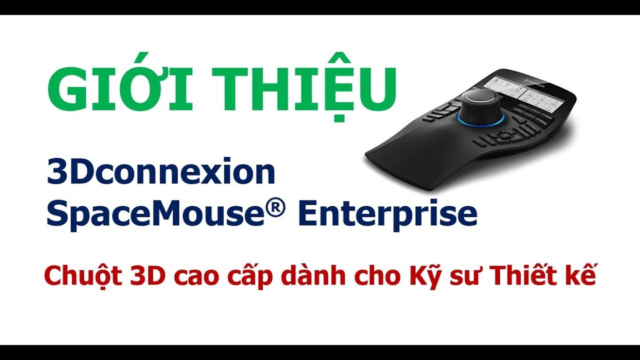 Chuột 3D | 3D Mouse | Giới thiệu chuột 3Dconnexion SpaceMouse ...