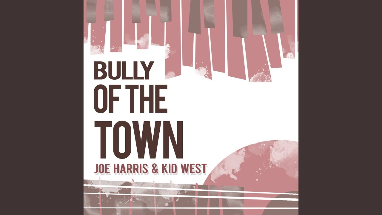 Bully of the Town - YouTube