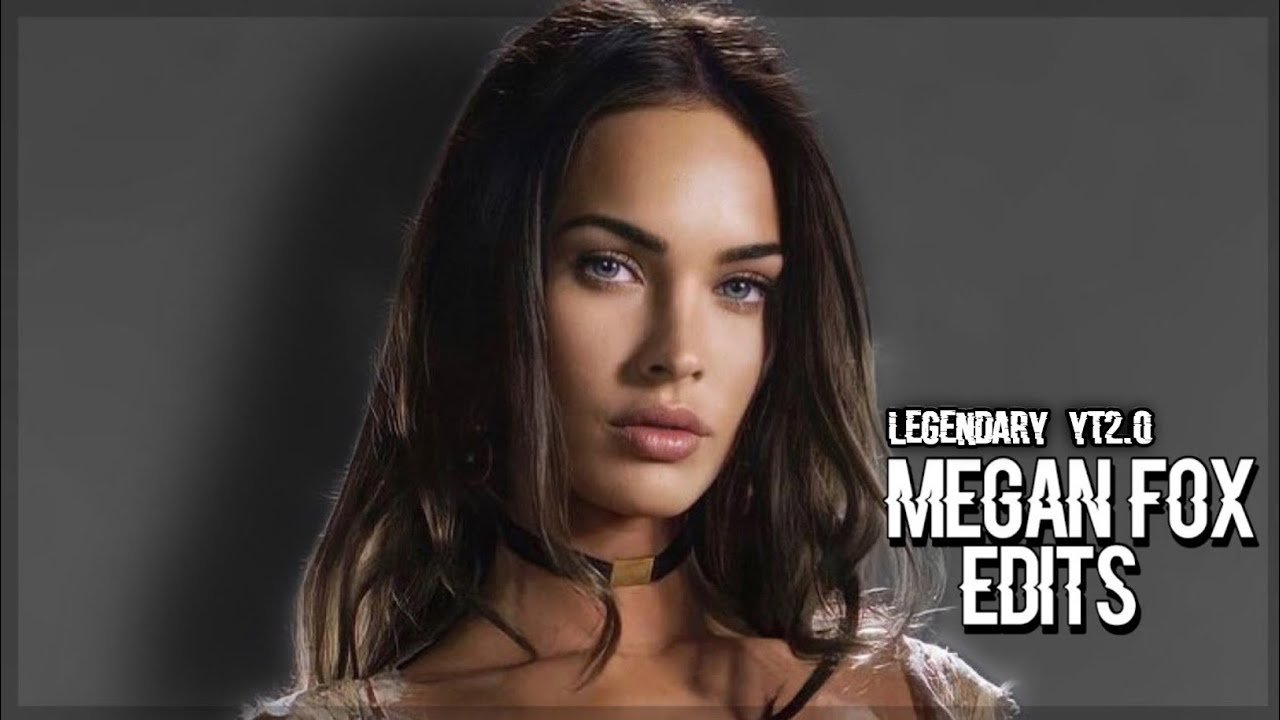 Megan fox Edit 😍😘💓 - YouTube
