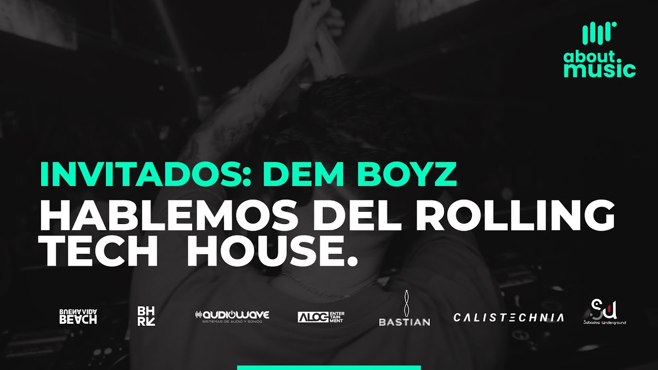 About Music: "Hablemos del rolling tech house" Invitados: Dem Boyz - YouTube