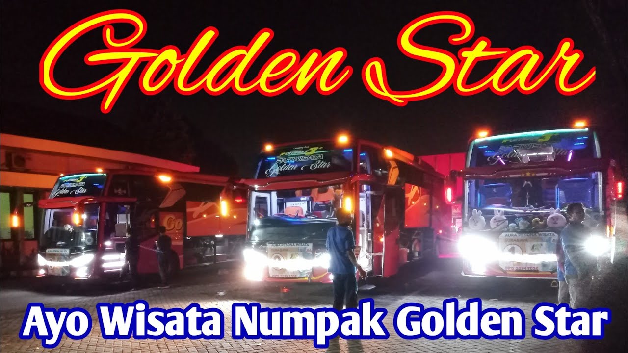 BUS GOLDEN STAR‼️PARIWISATA‼️PT SELAMAT SUGENG RAHAYU - YouTube