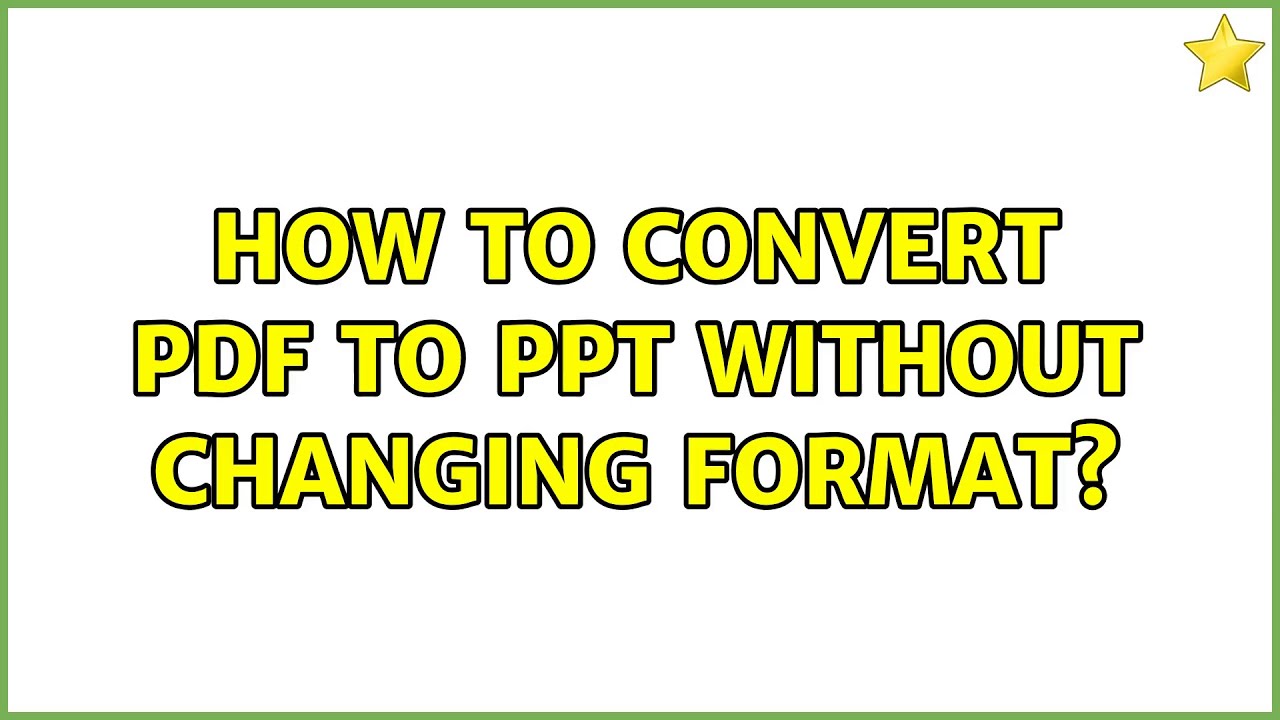 How To Convert PDF To PPT Without Changing Format 2 Solutions how-to-convert-pdf-to-ppt-without-changing-format-2-solutions