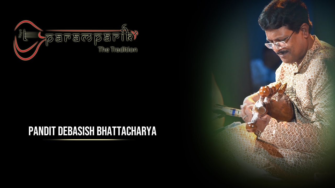 Rare Raga Samant Sarang | Pandit Debashish Bhattacharya | PARAMPARIK ...