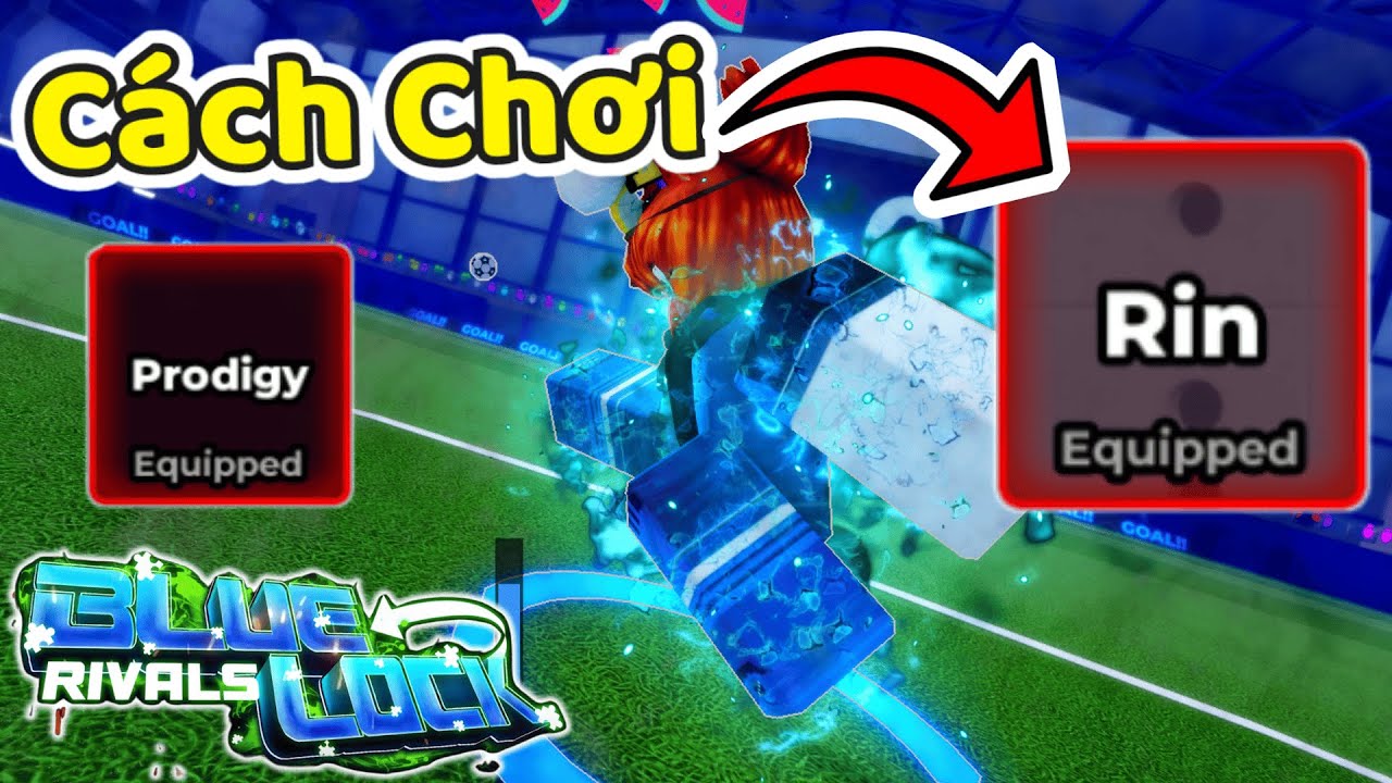 Blue Lock Rivals | Cách chơi Nhân Vật Rin + Prodigy Của Mình Trong ...
