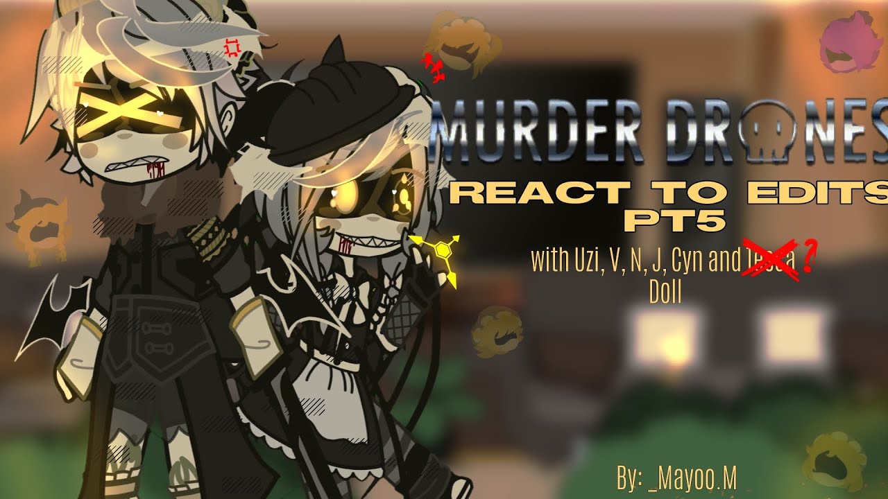 {NxUzixV // Nuvi} —MURDER DRONES REACT TO EP7 EDITS //PT 5// — (cringe ...