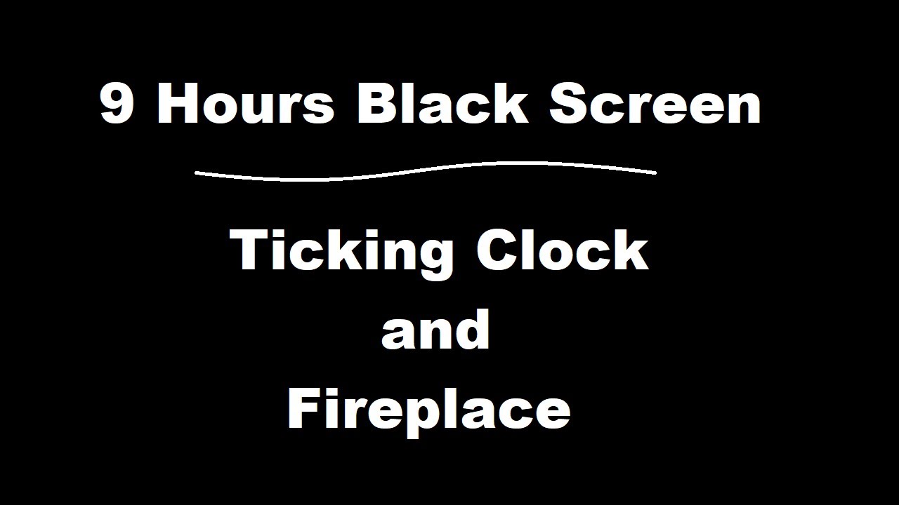 Black Screen Crackling Fire and Ticking Clock Sounds | Sleep ...