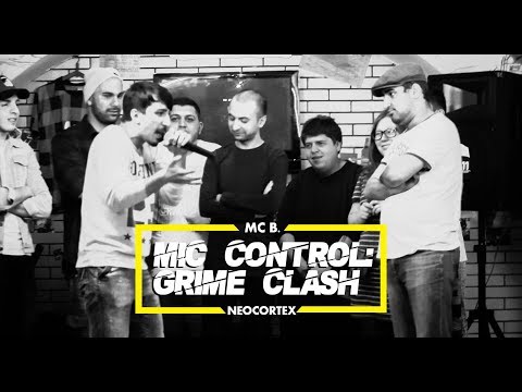 MIC Control: Grime Clash #7: MC B. VS. Neocortex