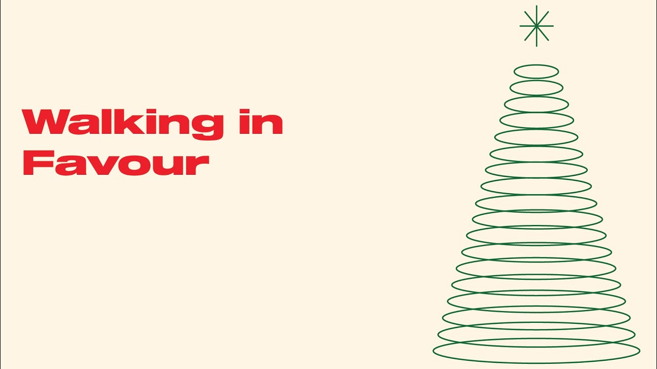 SUN 11 DEC | WALKING IN FAVOUR | CHRISSY BUROW - YouTube