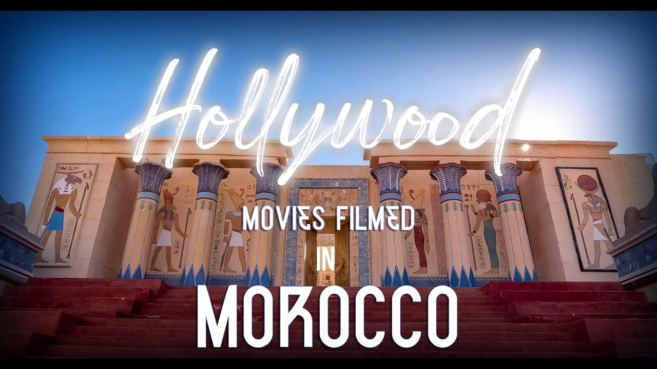 Hollywood Movies Filmed in Morocco - EP-03-Mor - YouTube