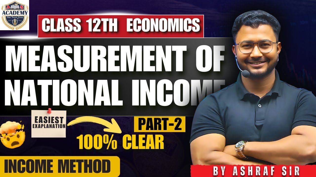 Measurement of National Income | Chapter 4 | Income Method | Class 12 ...