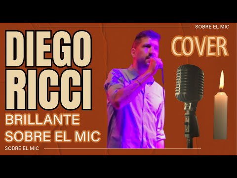 DIEGO RICCI - Brillante sobre el mic - YouTube