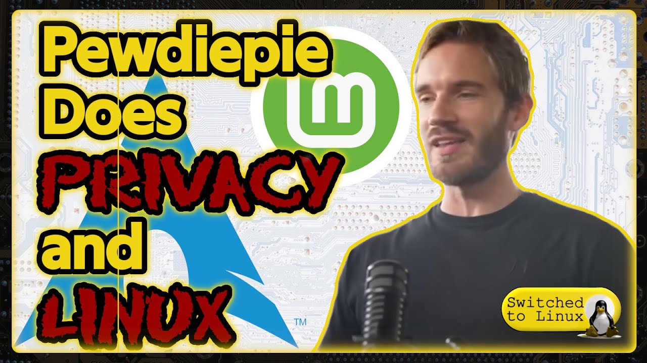 Pewdiepie Does Privacy and Linux - YouTube