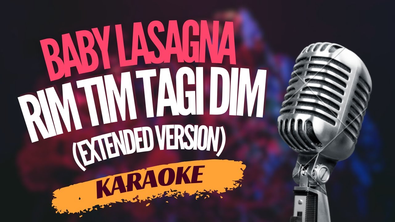 Karaoke - Baby Lasagna - "Rim Tim Tagi Dim (Extended Version)" | Sing ...