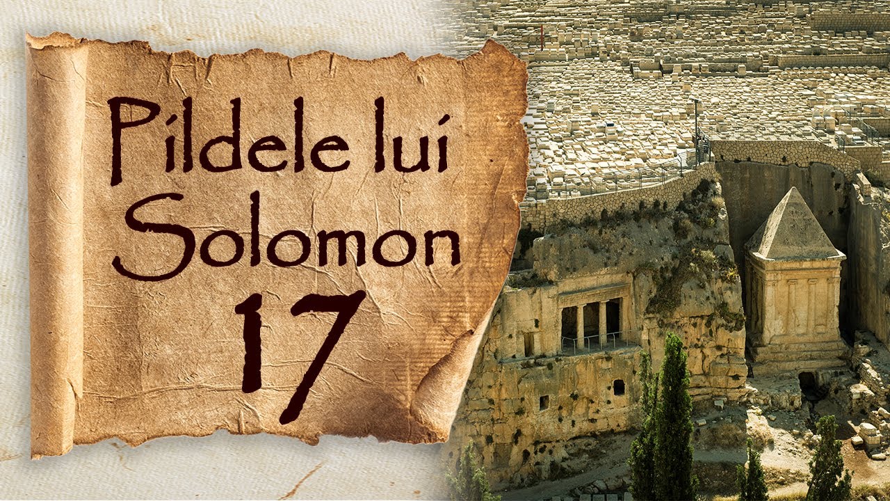 Pildele lui Solomon (Capitolul 17) | Biblia Vechiul Testament | Carti ...