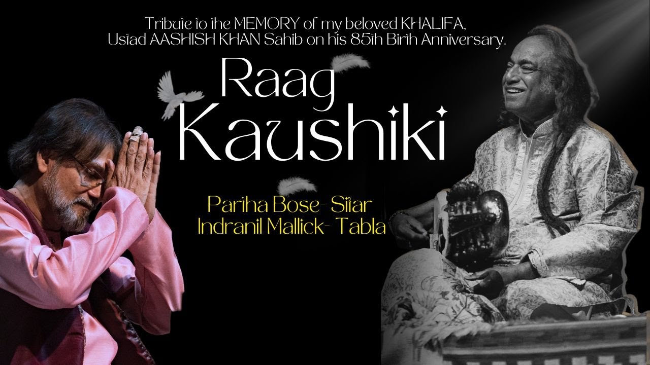 Raag Kaushiki by Shri Partha Bose (Sitar) & Shri Indranil Mallick ...