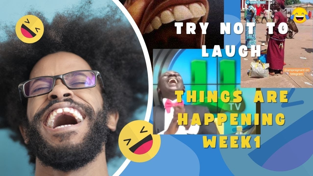 TRY NOT TO LAUGH - Things are happening week 1 - YouTube