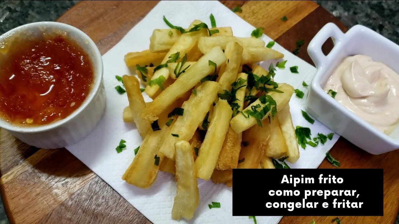 Aipim frito - Como preparar, congelar e fritar - YouTube
