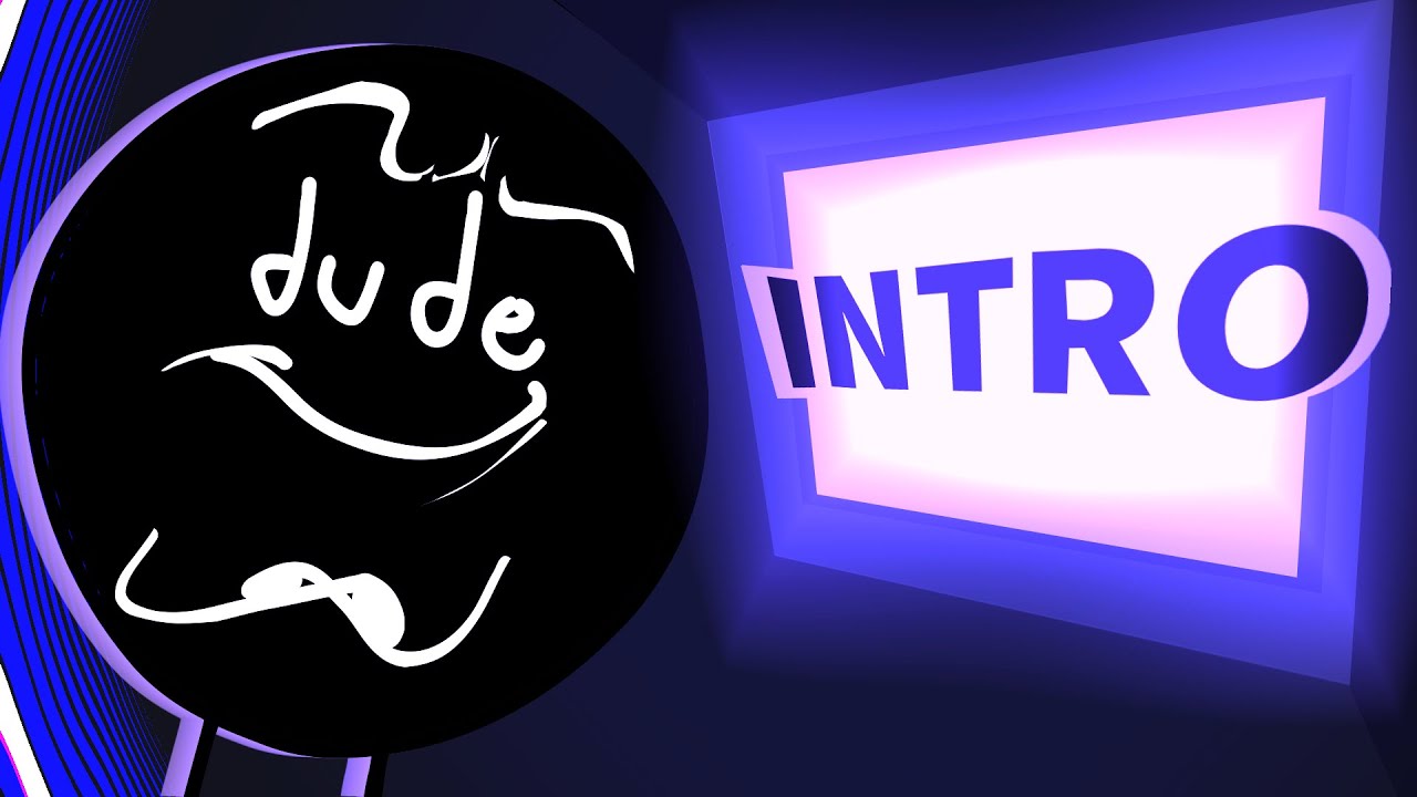dude (NEW INTRO) - YouTube