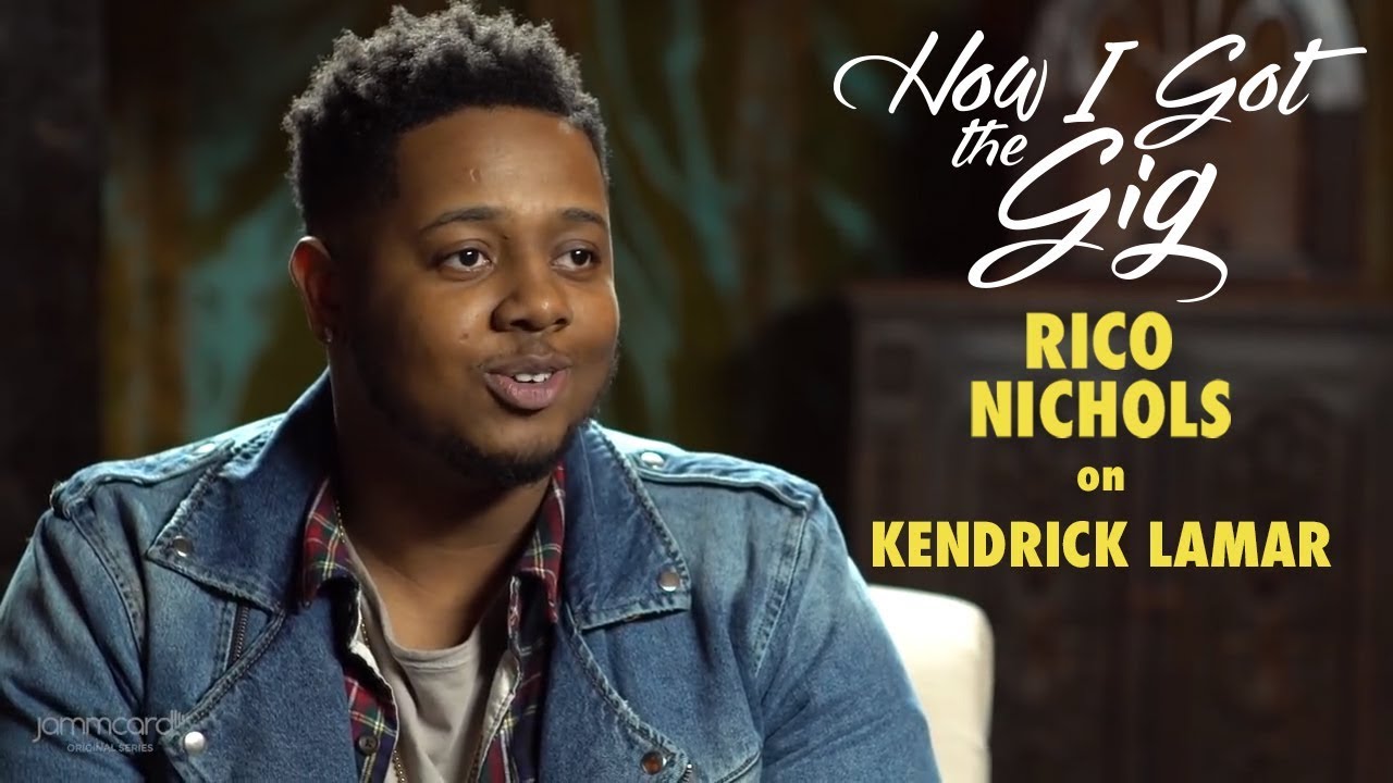 Rico Nichols on Kendrick Lamar | How I Got the Gig | Season 2 Episode 3 ...
