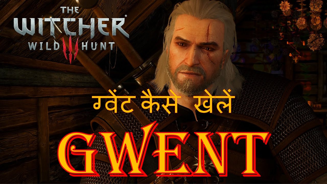 How to Play Gwent I Hindi Voice over I The Witcher 3: Wild Hunt - YouTube