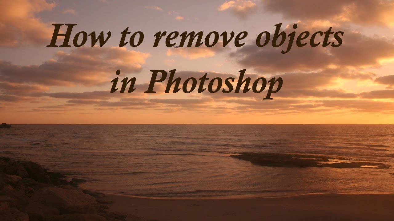 How To Remove Unwanted Objects In Photoshop YouTube How To Remove Unwanted Objects In Photoshop YouTube