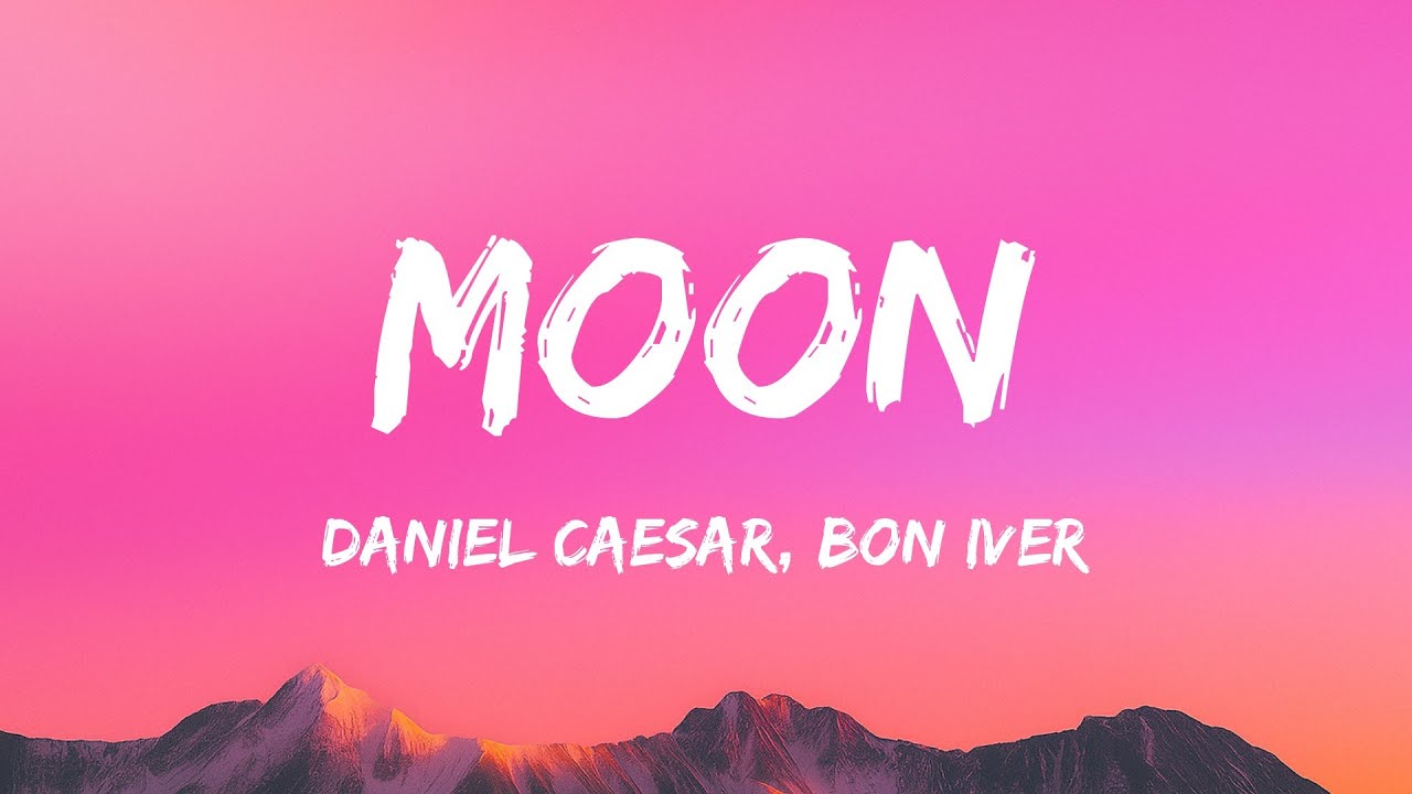 Daniel Caesar - Moon (Lyrics) ft. Bon Iver - YouTube