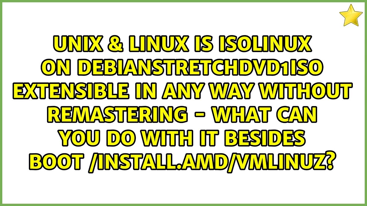 Is ISOLINUX on DebianStretchDVD1ISO extensible in any way without ...