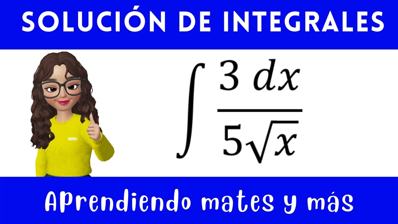 INTEGRAL DE UNA RAÍZ RESUELTA PASO A PASO | Aprendiendo mates y más ...