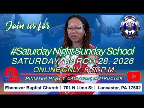 Saturday Night Sunday School | 28, March 2026 | 6:00 P.M. | Minister ...