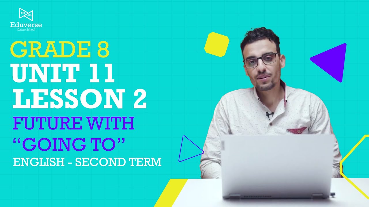 English |Grade 8 | Unit 11| Lesson 2 (Future with ''Going to") - YouTube