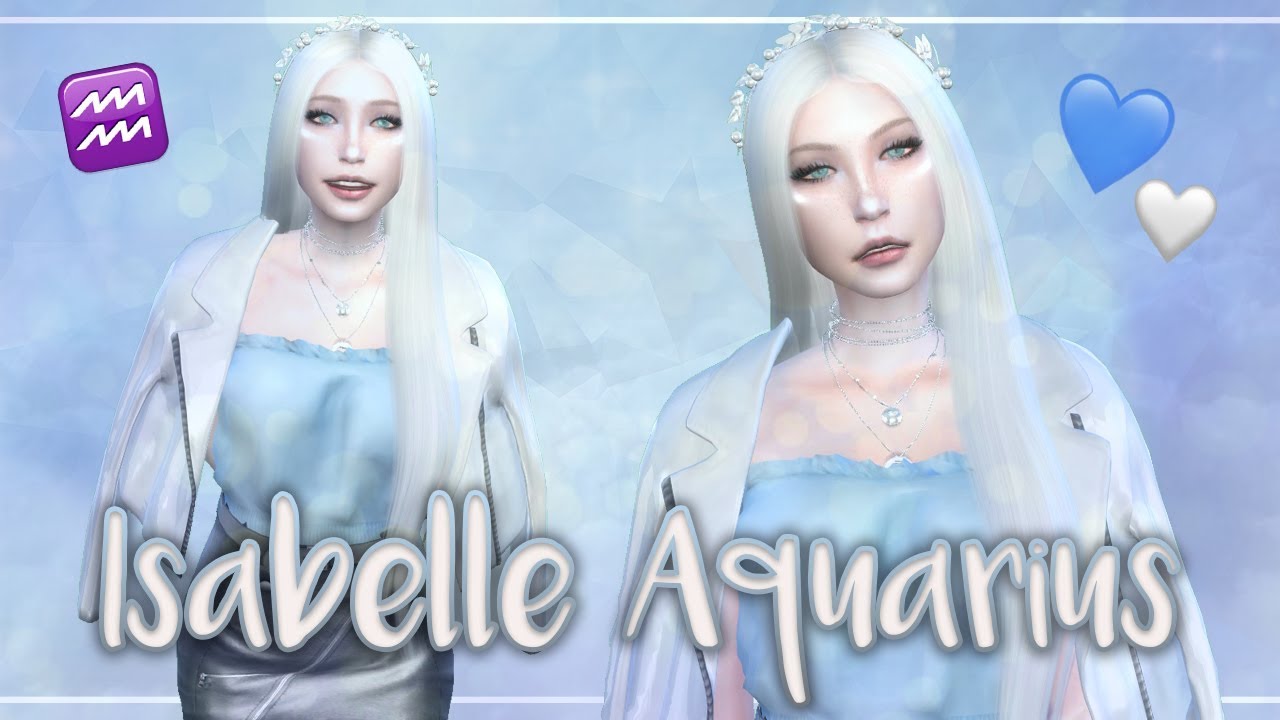 ♒️Aquarius | SIMS 4 ZODIAC SIGNS CAS - YouTube