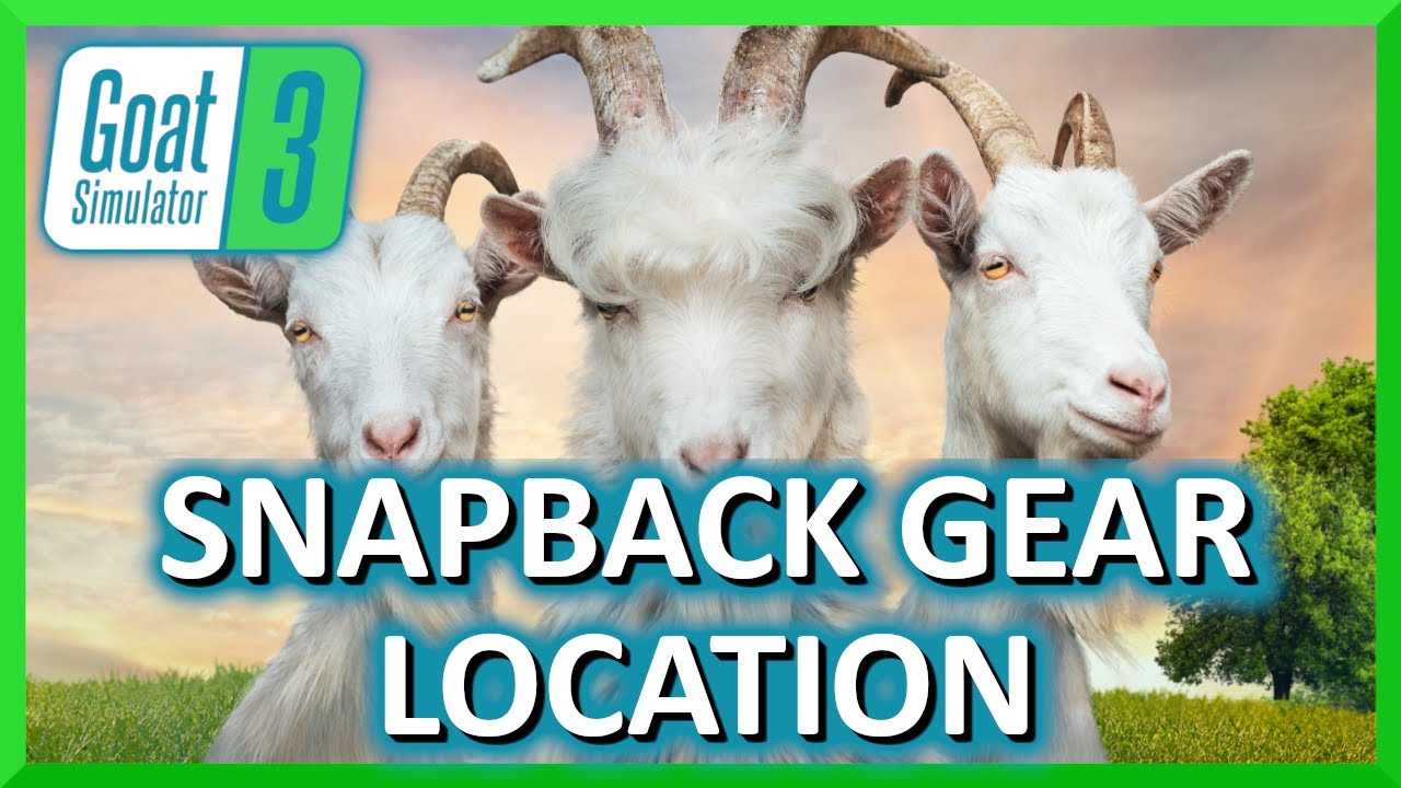 Snapback Gear Location - Goat Simulator 3 - YouTube