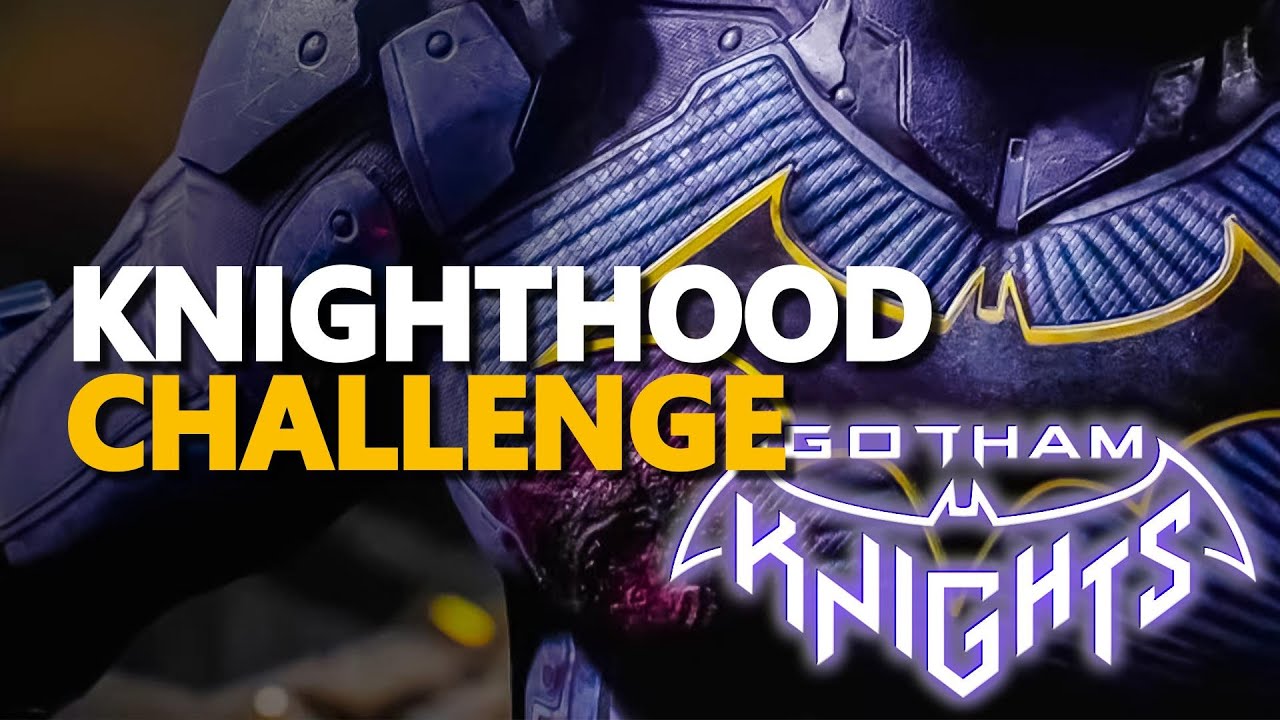 Knighthood Gotham Knights Challenge - YouTube