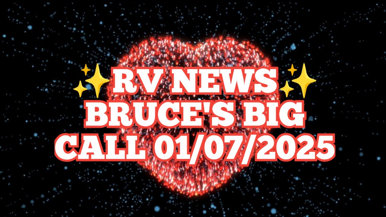 ️RV NEWS ️BRUCE'S BIG CALL - 01/07/2025 - YouTube
