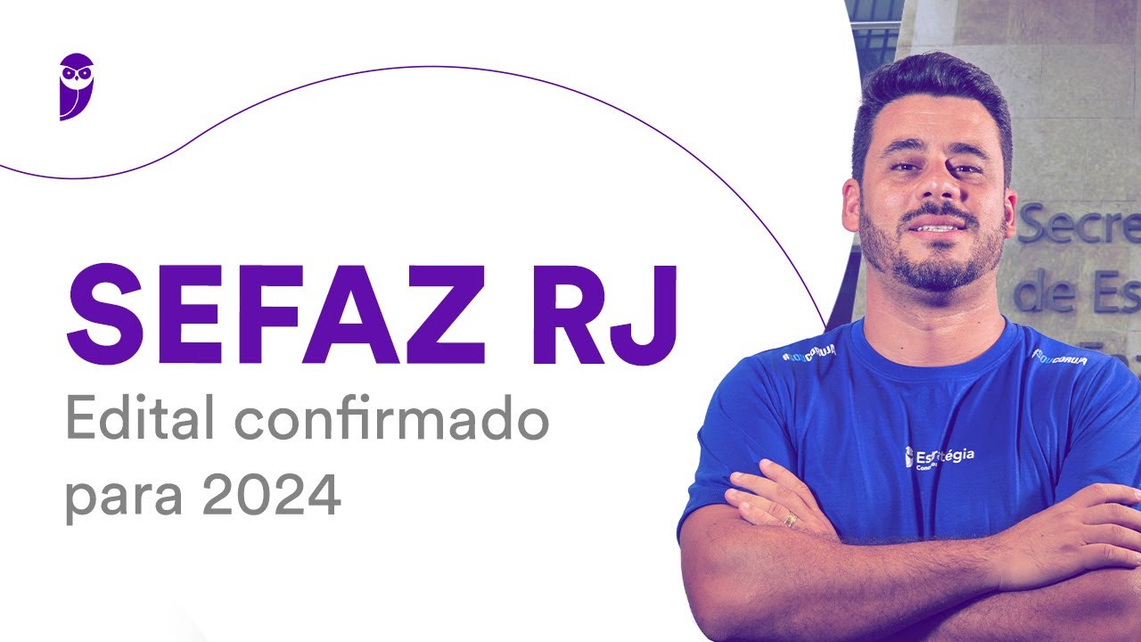 Concurso SEFAZ RJ: Edital confirmado para 2024 - YouTube