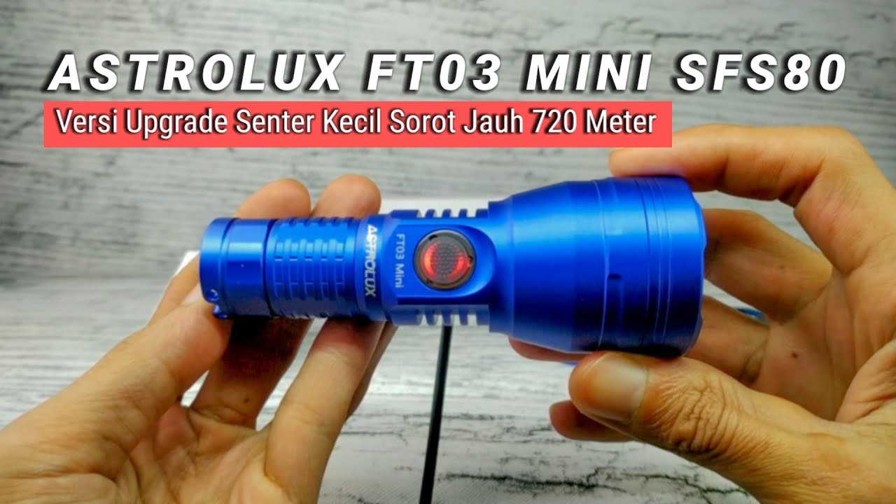 Senter Led Sorot Jauh Astrolux ft03 mini sfs80 1620 Lumens - YouTube