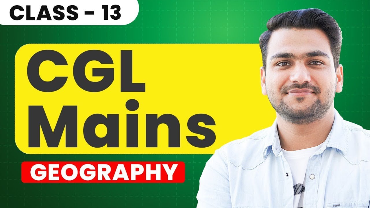 Geography | Geography for SSC CGL Mains 2024 | GK Class 13 | GK by Yash ...