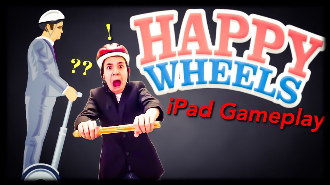 I AM SEGWAY MAN! | Happy Wheels (iPad Gameplay) - YouTube