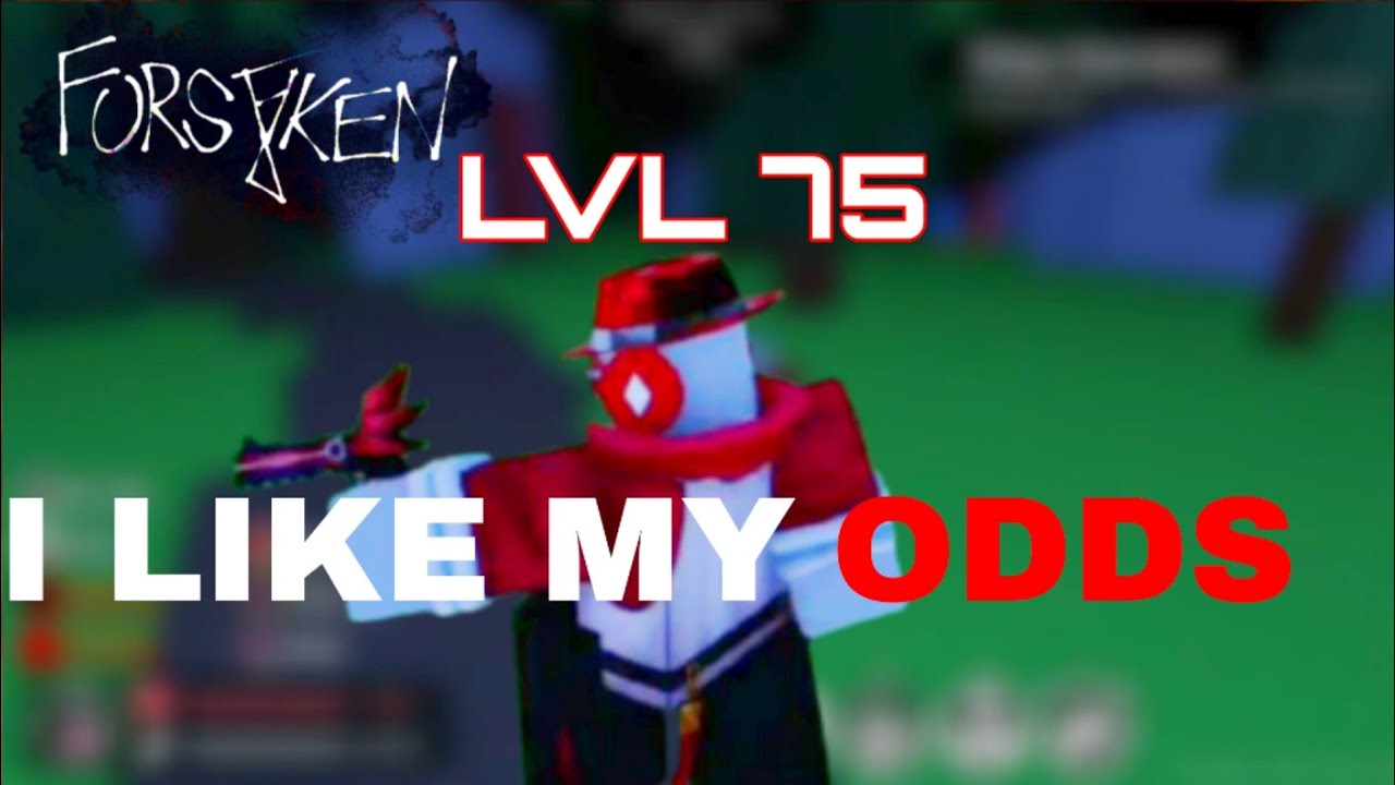 Chance Level 75 | Forsaken - YouTube